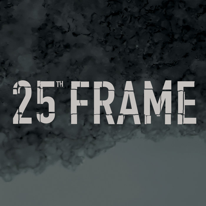 25th Frame | 25th Frame
