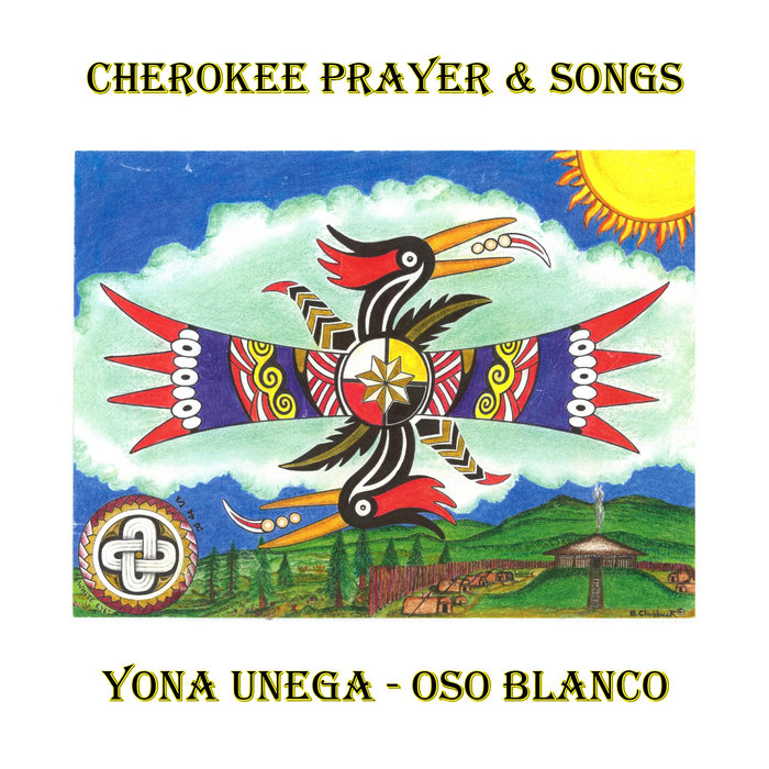 Cherokee Prayer & Songs | Yona Unega - Oso Blanco | Mutual Aid