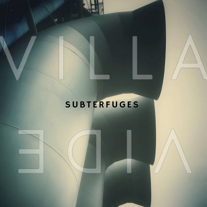 Subterfuges | VILLA VIDE