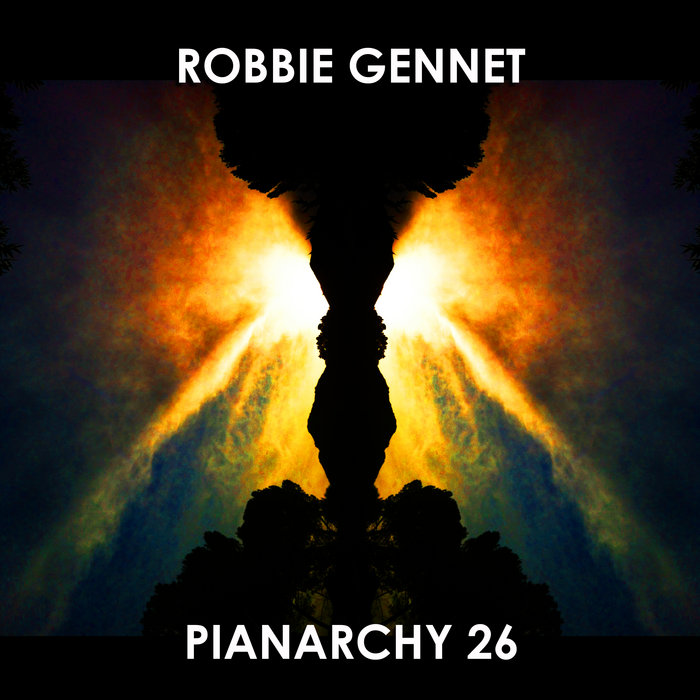 Pianarchy 26 | Robbie Gennet
