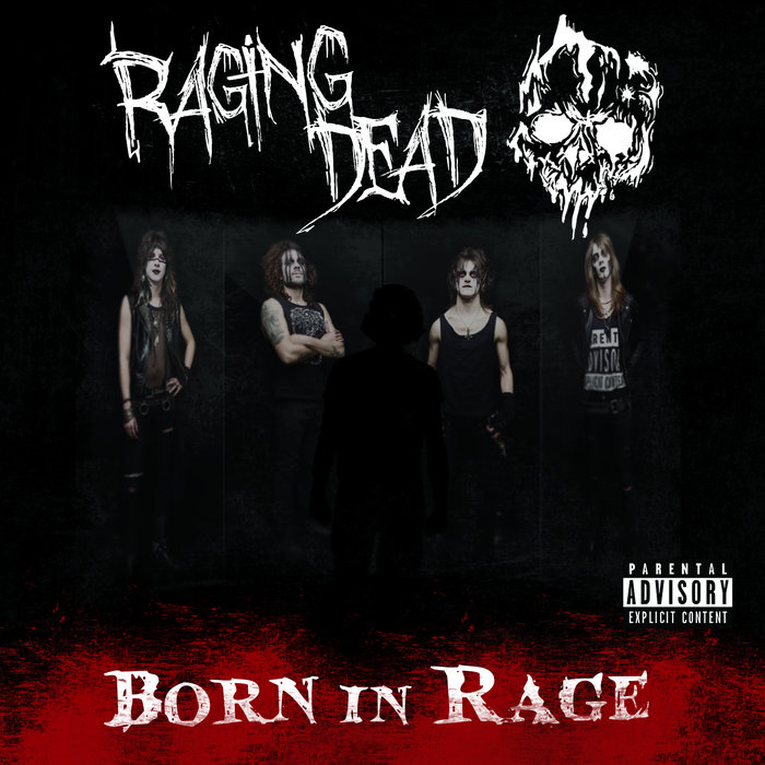 Born In Rage | Raging Dead