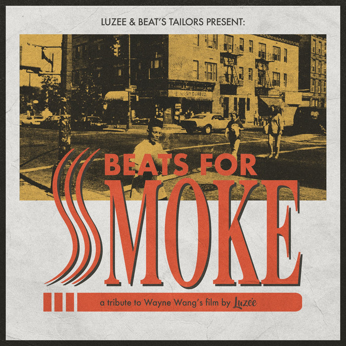 Beats for Smoke (of Wayne Wang) | Luzee | Beat's Tailors