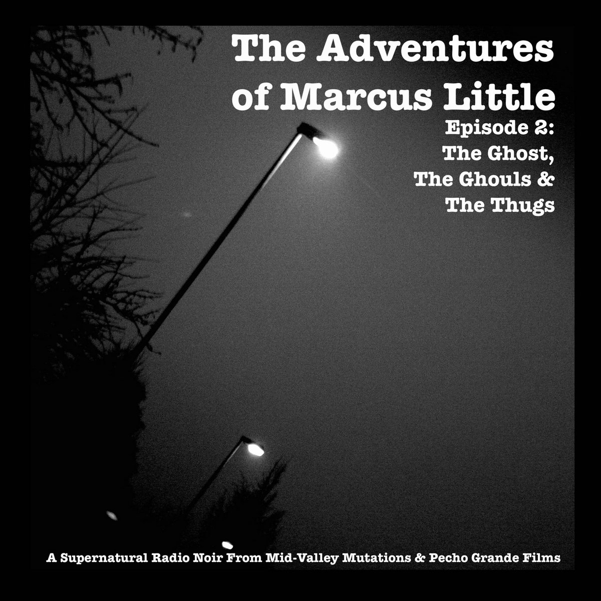 (WTBC 0036) The Adventures of Marcus Little Episode 2: The Ghost, The ...