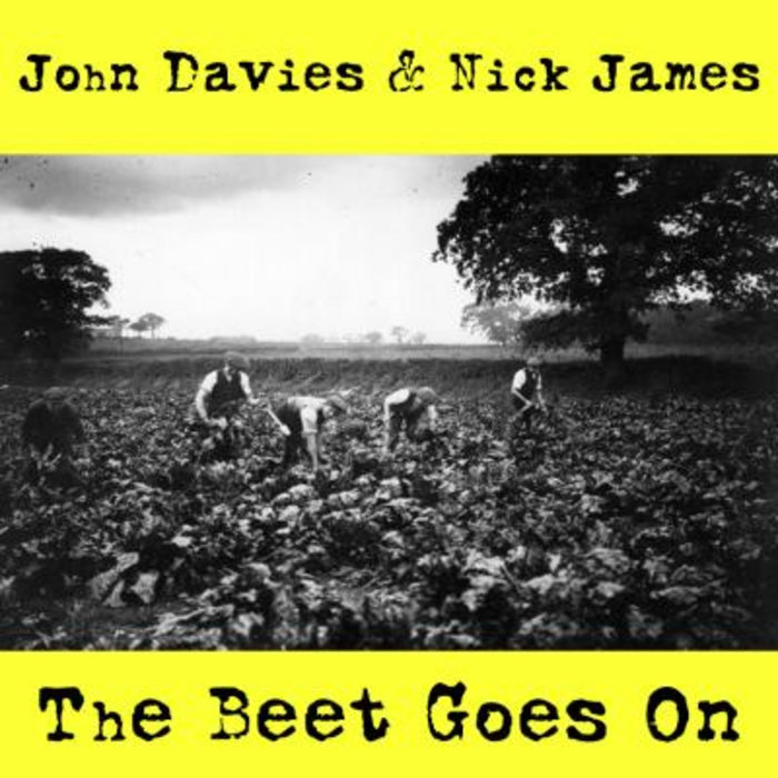 The Beet Goes On | John Davies & Nick James