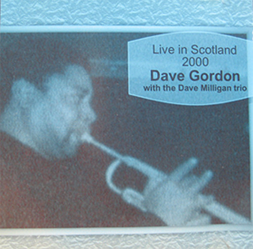 Dave Gordon: Live in Scotland with the David Milligan Trio | David F ...