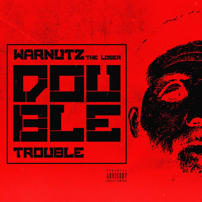 Double Trouble | Warnutz The Loser | warnutz the loser