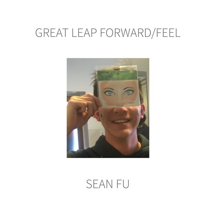 Great Leap Forward/Feel | Sean Fu