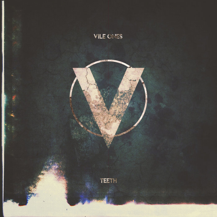Teeth | Vile Ones