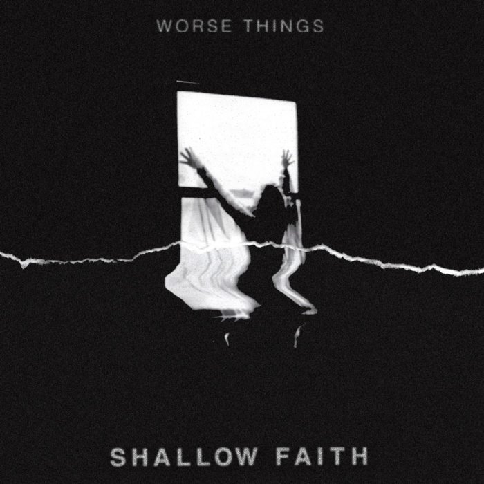 Shallow Faith | Worse Things