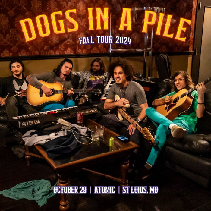 10/29/24 - Atomic - St Louis, MO | Dogs In A Pile