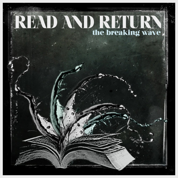The Breaking Wave | Read & Return