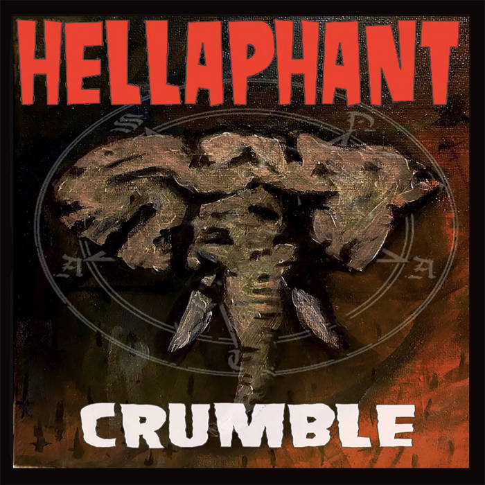 Hellaphant Crumble | Faster And Louder Records
