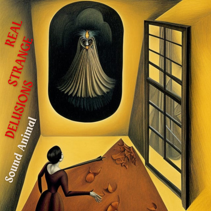 Real Strange Delusions | Sound Animal