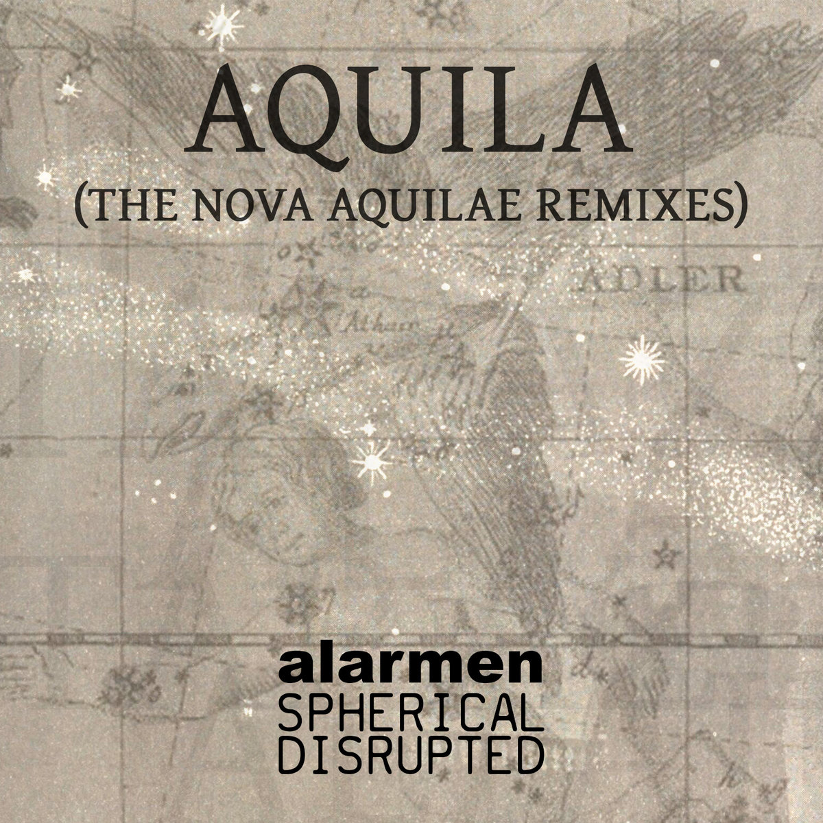 Aquila (The Nova Aquilae Remixes) [FREE] | Alarmen / Spherical ...