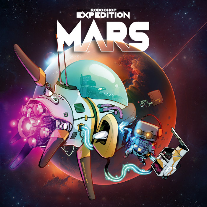 Robochop - Expedition Mars | Robochop | ERIC B. Records