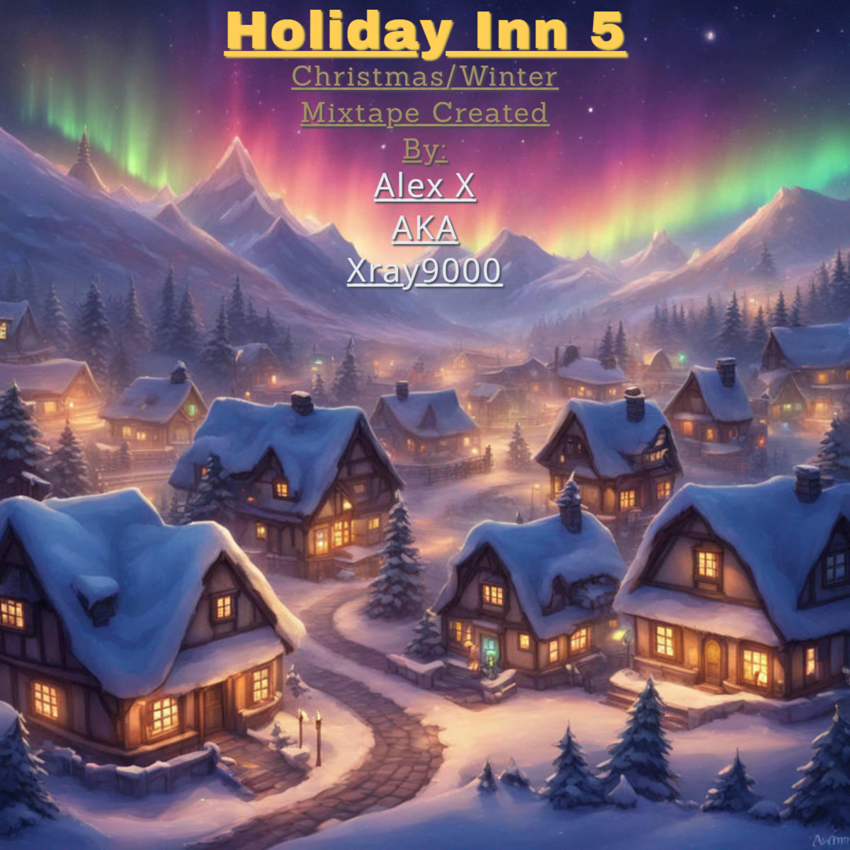 Holiday Inn 5: Christmas/Winter Mixtape | Alex X