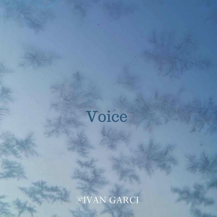 Voice | Ivan Garci