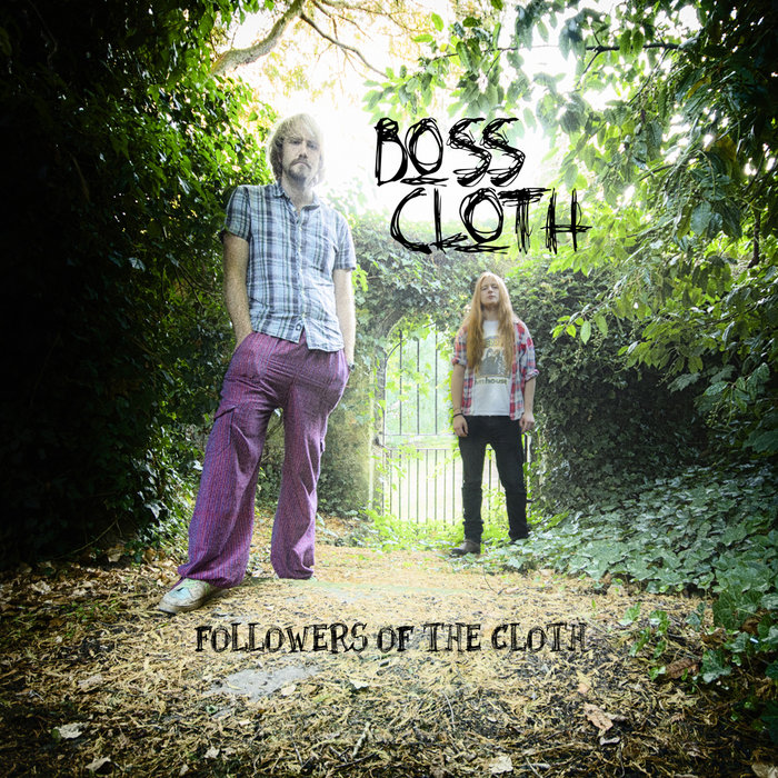 Followers Of The Cloth | Boss Cloth
