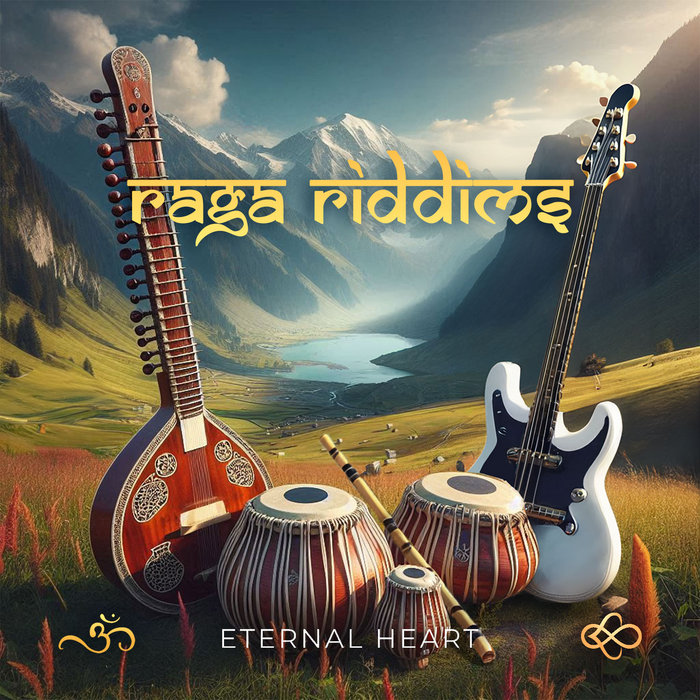 Raga Riddims | Eternal Heart