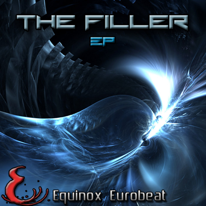 The Filler EP | Equinox Eurobeat (Austin Seabolt) | Equinox Eurobeat