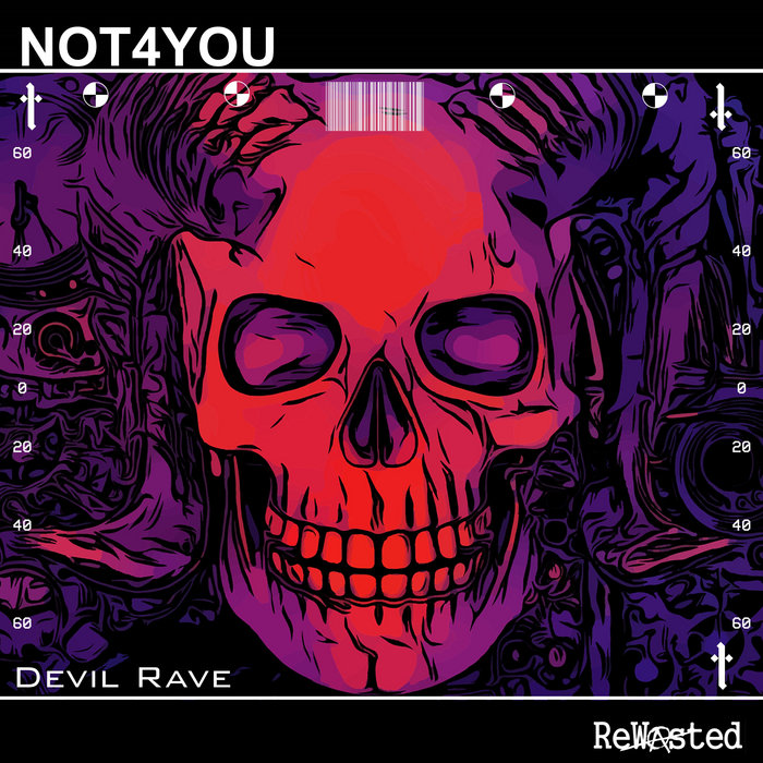 Not4You - Devil Rave | Rewasted