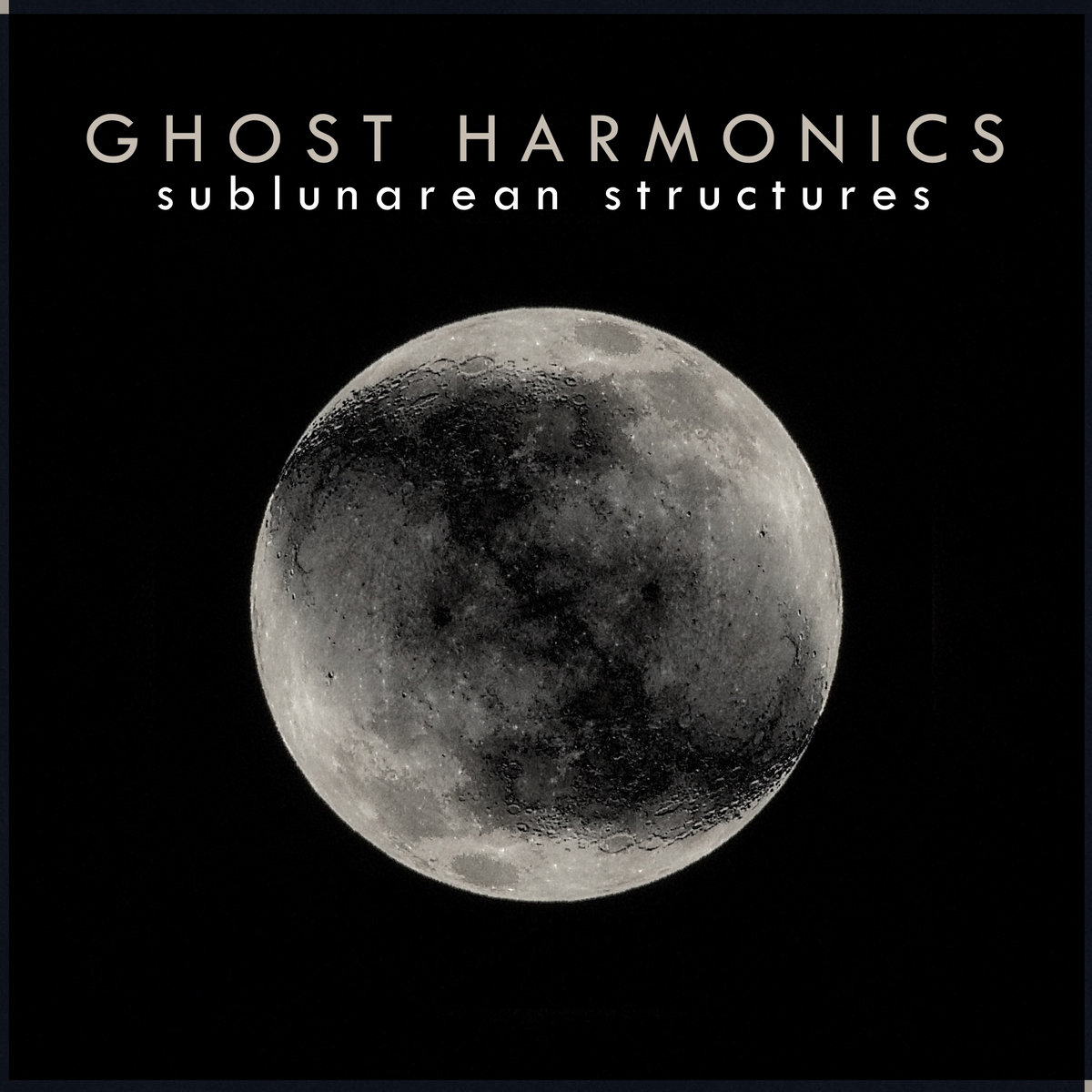Sublunarean Structures | Ghost Harmonics