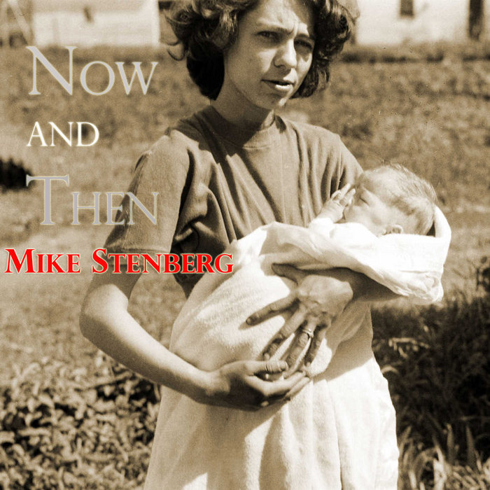 Now And Then | Mike Stenberg