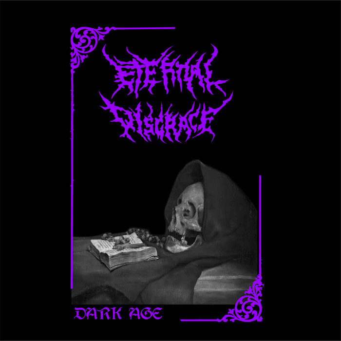 Dark Age | Eternal Disgrace
