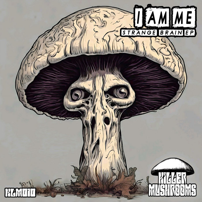 Strange Brain EP | I Am Me