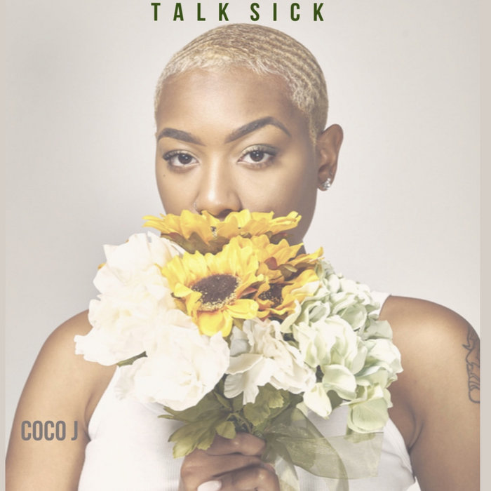 Talk Sick | Coco J