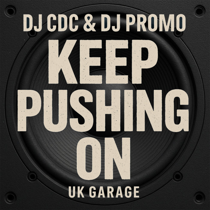Keep Pushing On | DJ CDC & DJ PROMO | Dance Music Organisation