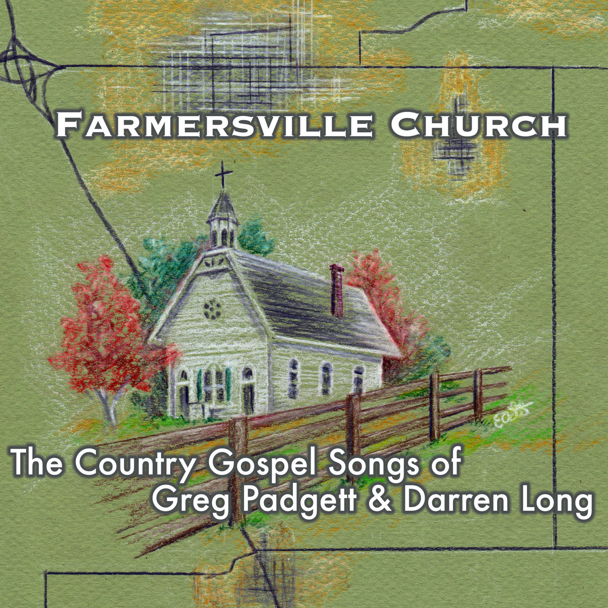 Farmersville Church: The Country Gospel Songs of Greg Padgett & Darren ...