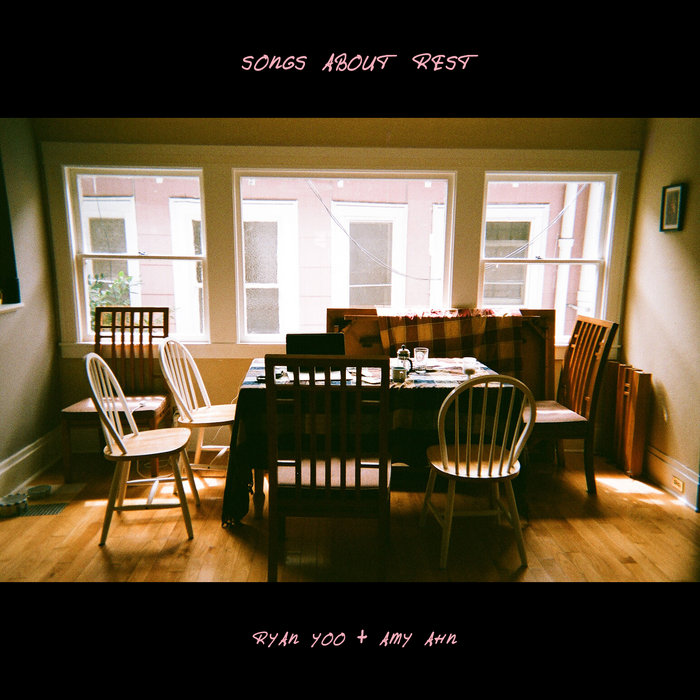 SONGS ABOUT REST | Ryan Yoo + Amy Ahn | Amy Ahn