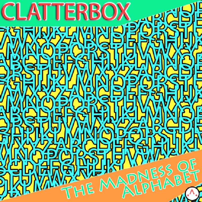 The Madness of Alphabet | Clatterbox