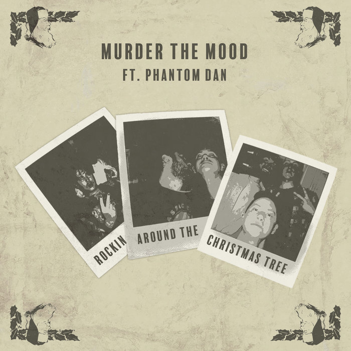 Rockin' Around The Christmas Tree | Murder The Mood (feat. Phantom Dan ...