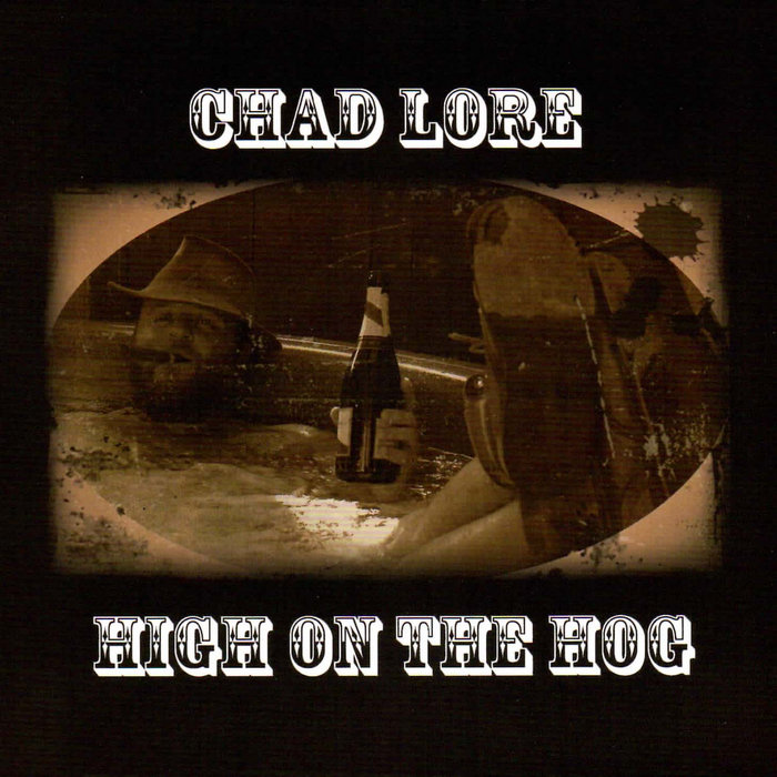High On The Hog | Chad Lore
