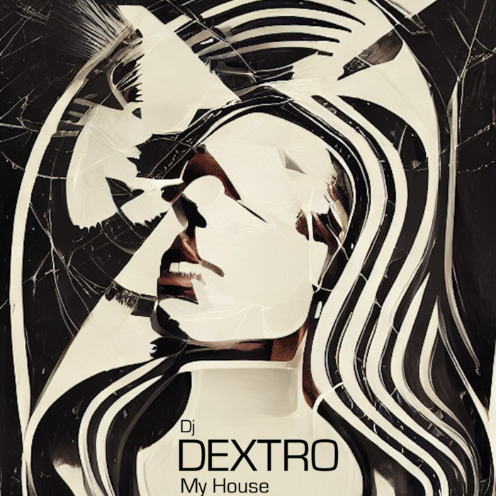 My House | Dj Dextro
