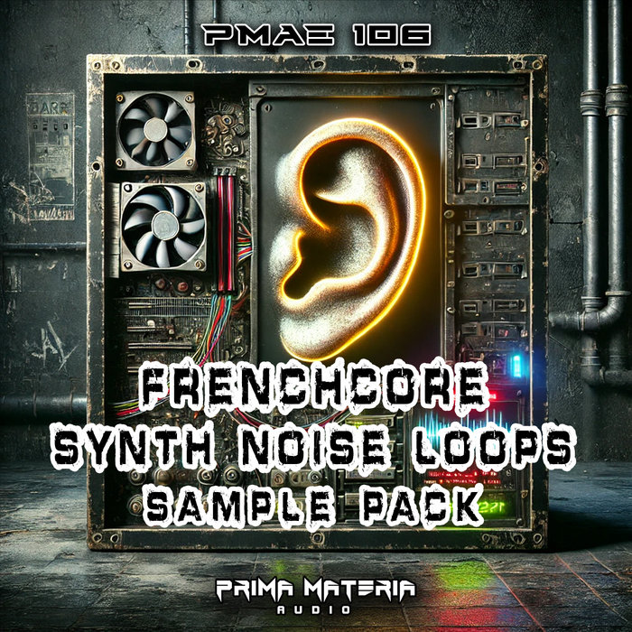 [PMAE106] Frenchcore Synth Noise Loops (Sample Pack) | Exode 33 | Prima ...