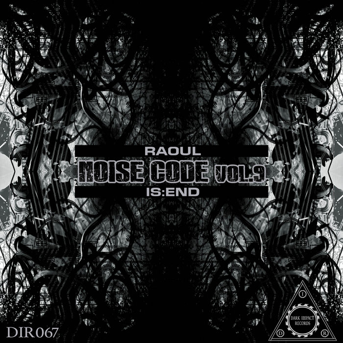 Noise Code Vol. 9 | Raoul vs Is:end | Dark Impact / Amsys Records