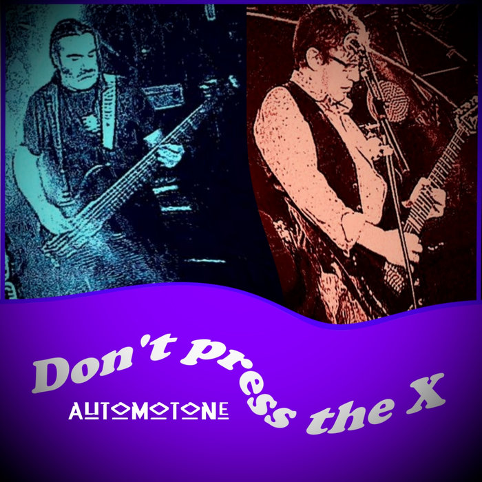 Don't press the X ... | Automotone