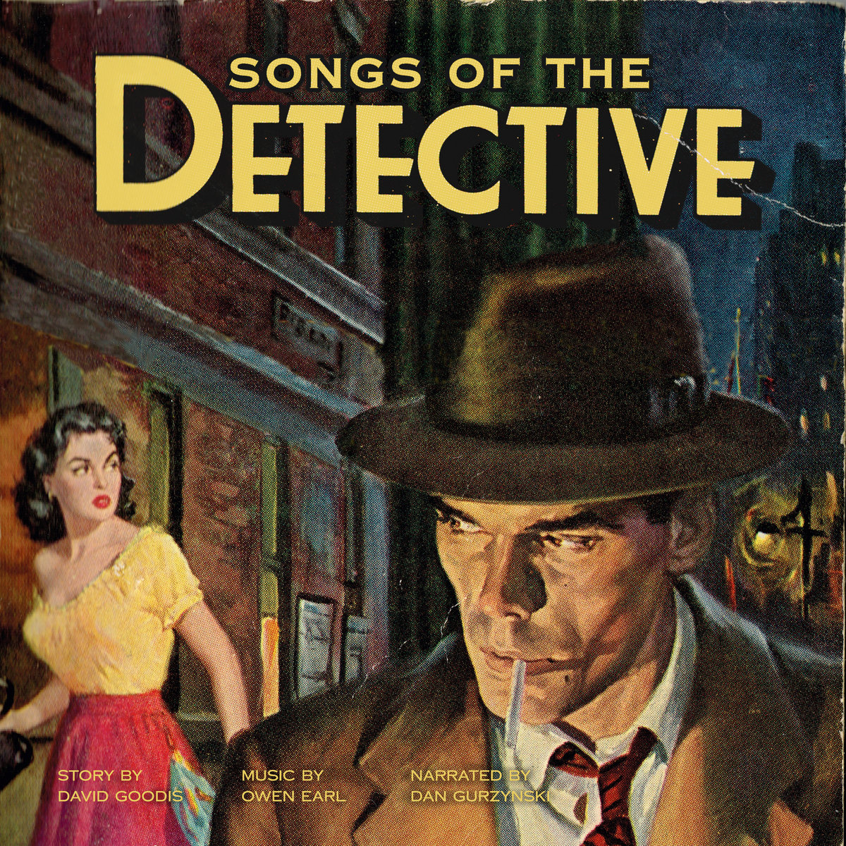 Songs of the Detective | Owen Earl