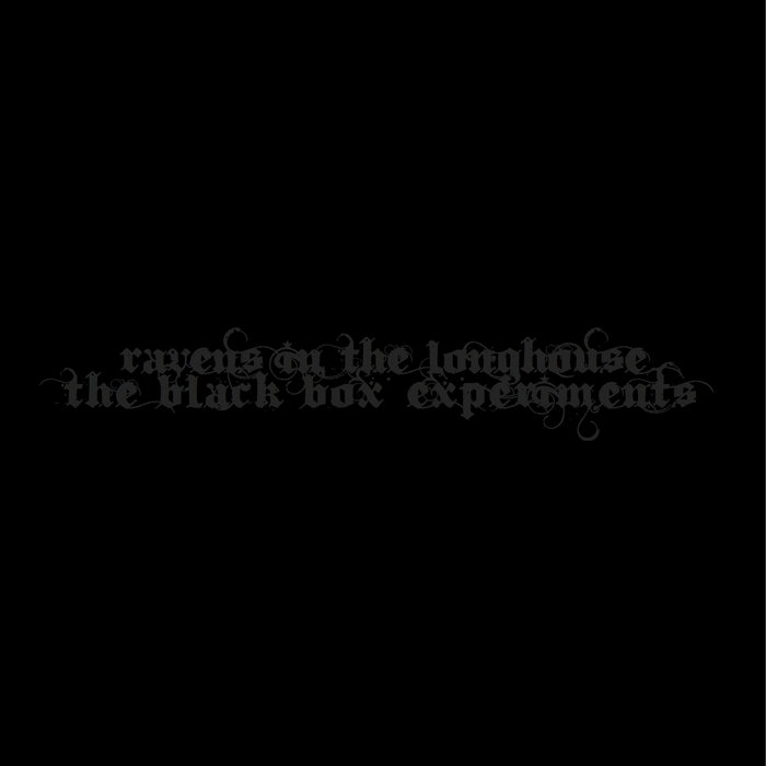 the black box experiment | Ravens in the Longhouse