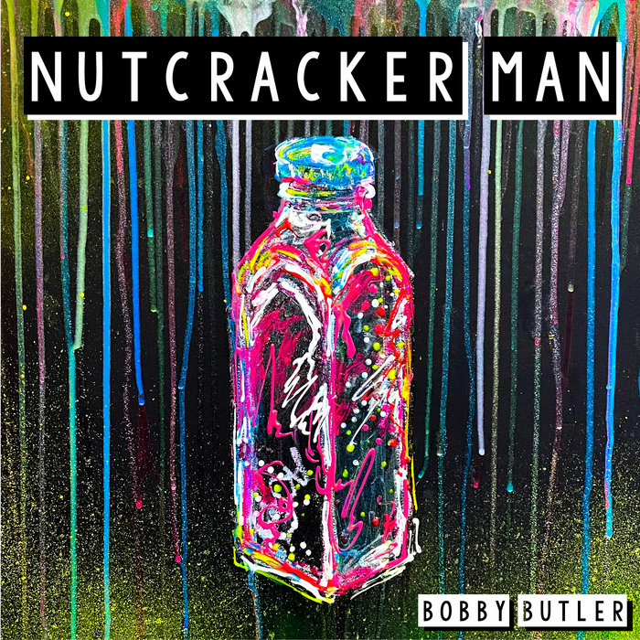 Nutcracker Man (Single) | Bobby Butler | Bobby Butler (Bert Sanders)