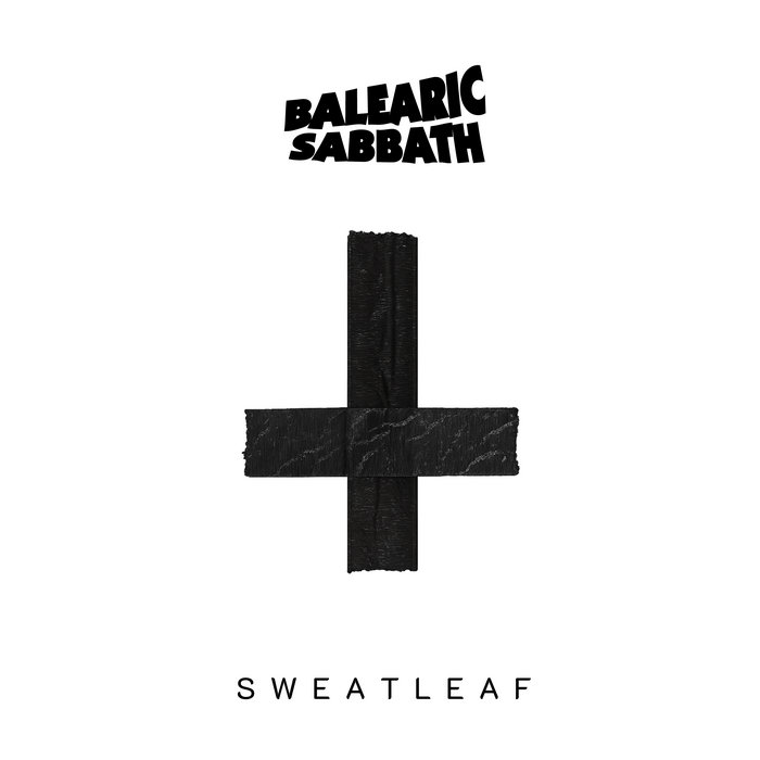 Sweatleaf | Balearic Sabbath
