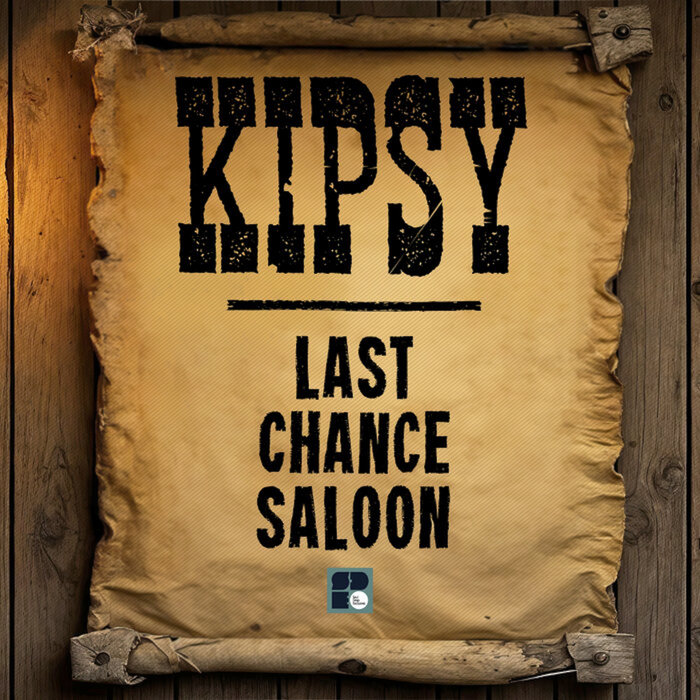 Kipsy - Last Chance Saloon | Kipsy | Soul Deep Recordings