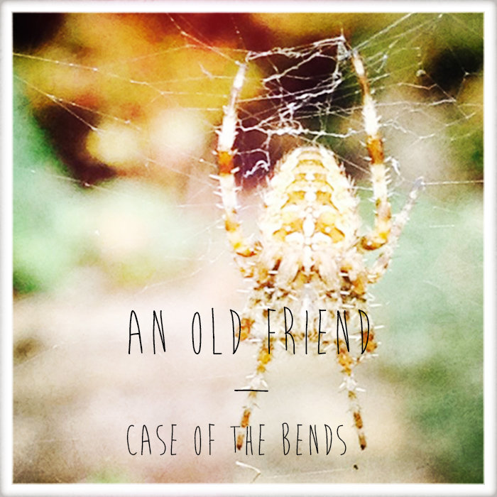 Case of the Bends Single | An Old Friend