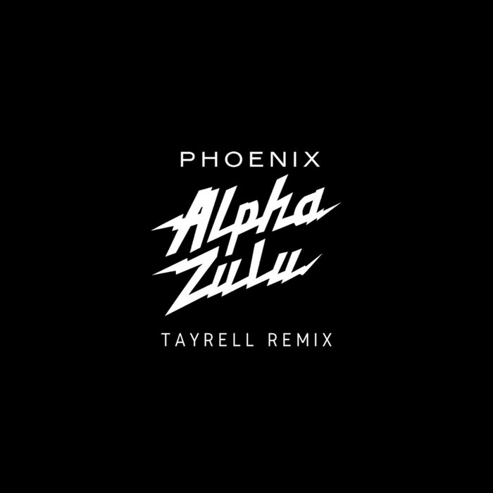 Phoenix - Alpha Zulu (Tayrell Remix) | Tayrell