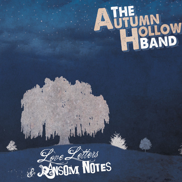 Love Letters and Ransom Notes | The Autumn Hollow Band | Autumn Hollow