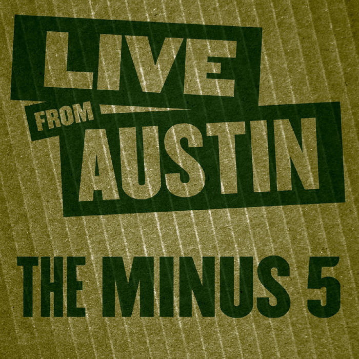 Live from Austin: The Minus 5 | The Minus 5