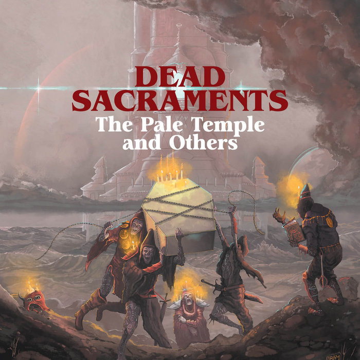 The Pale Temple and Others | DEAD SACRAMENTS